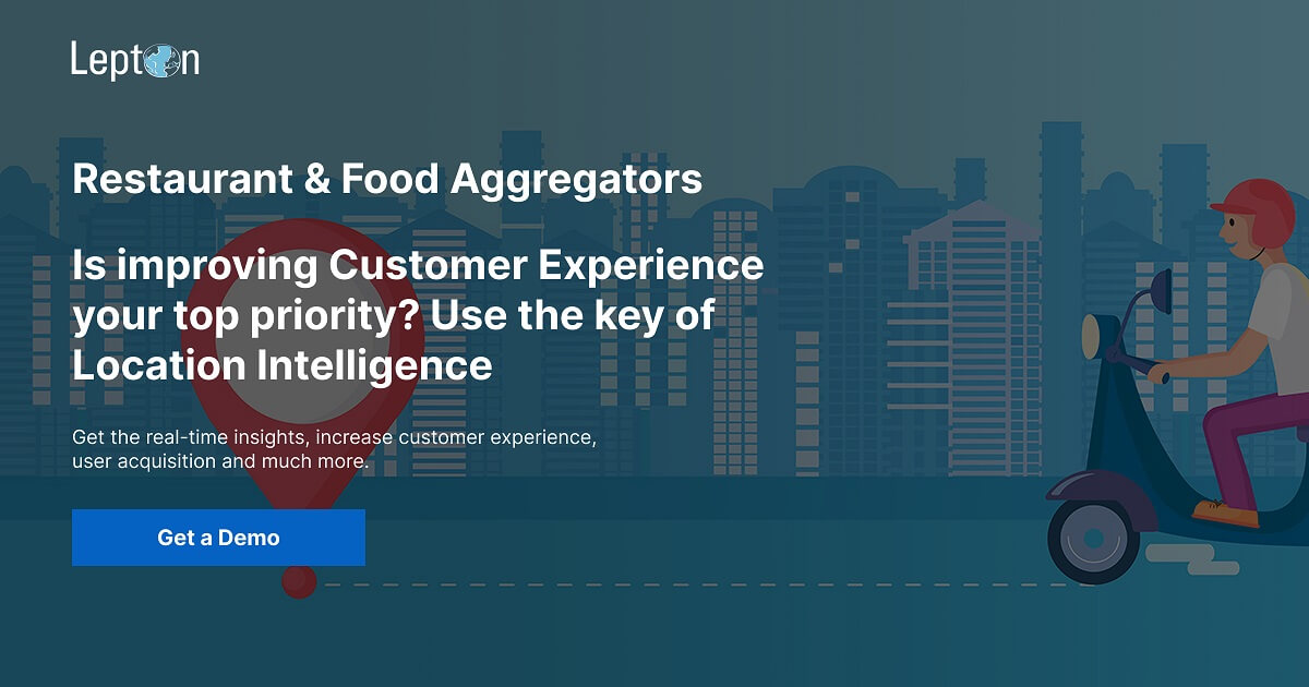 Location Intelligence for Restaurant & Food Aggregators | Lepton Software